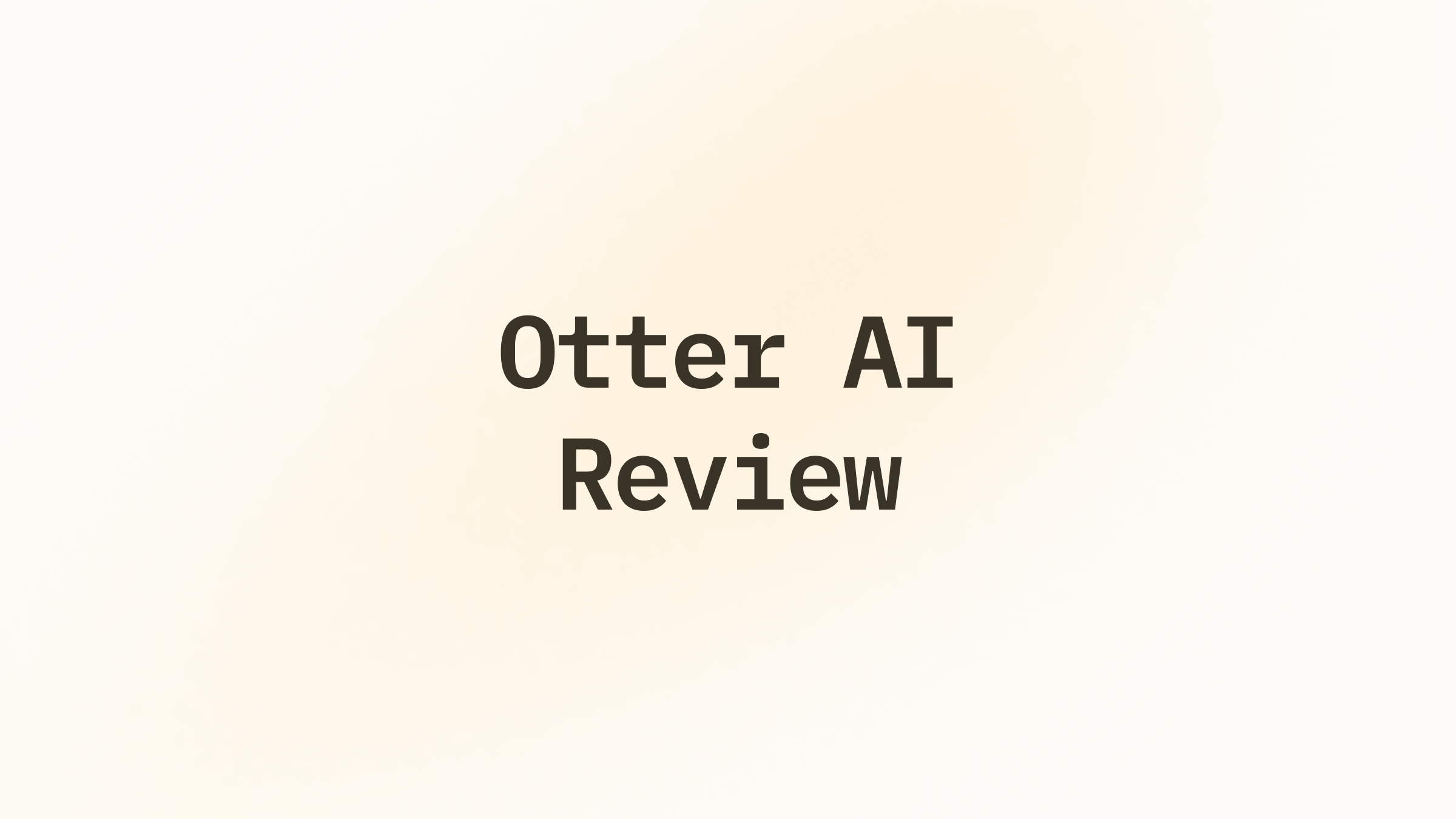 Otter AI Review: Good Transcripts, No Automation | Lindy
